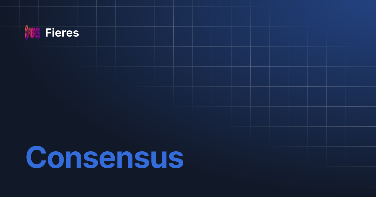 Consensus | Fieres
